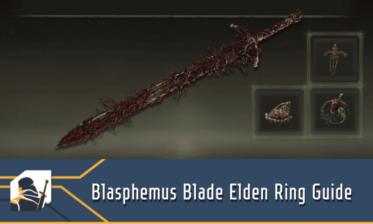 Blasphemous Blade Elden Ring Guide: How to Unlock This Stunning ...