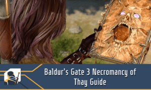Baldur’s Gate 3 Necromancy of Thay Guide: How to Open the Necromancy of ...