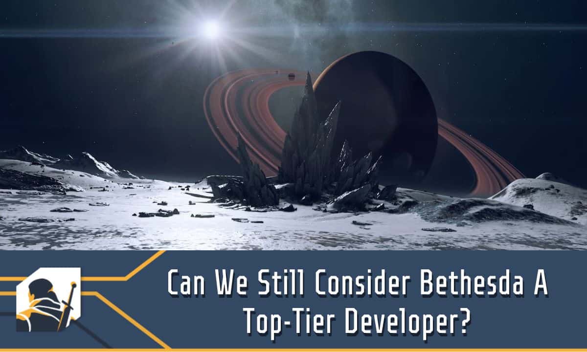 Can We Still Consider Bethesda A Top-Tier Developer? - RPG Informer
